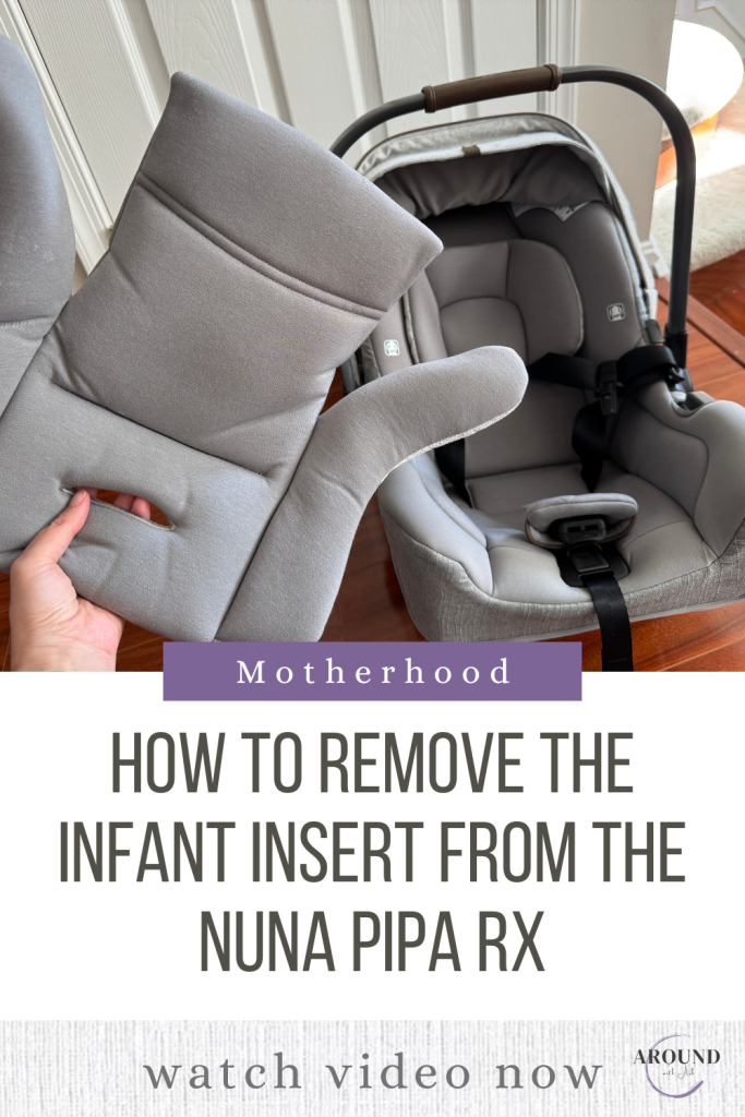 How to Remove the Infant Insert from the Nuna Pipa rx – Around with Ash